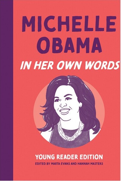 Agate B2 Michelle Obama: In Her Own Words: Young Reader Edition - (In ...
