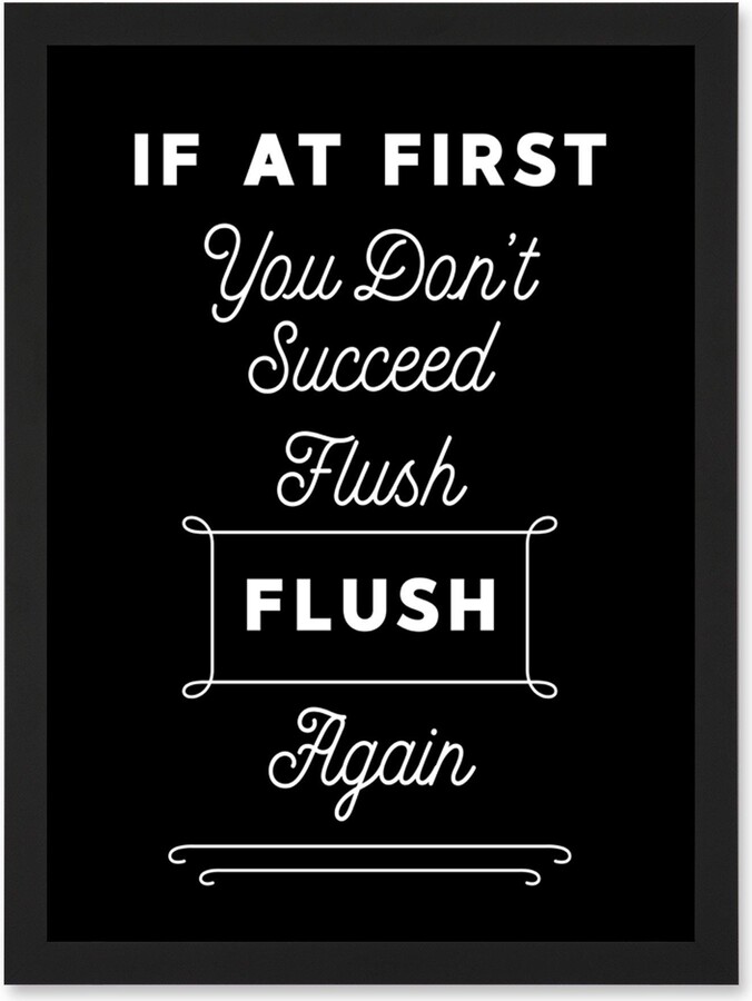 Artery8 Funny Toilet Sign If At First You Don't Succeed Flush Again ...
