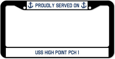SignMission Proudly Served on USS HIGH POINT PCH 1 Plate Frame ...