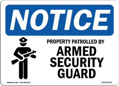SignMission Notice - Property Patrolled by Armed Security Guard Sign ...