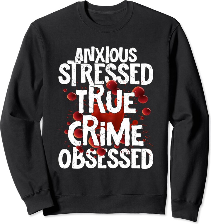 Serial Killer Murder Documentary Outfits And Gifts Anxious Stressed ...