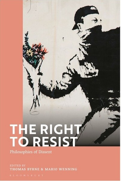 Bloomsbury Academic The Right to Resist - by Mario Wenning & Thomas ...