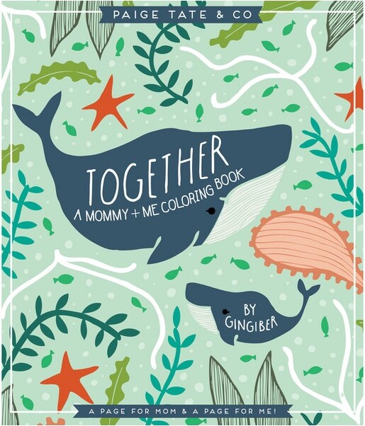 Paige Tate & Co Together: A Mommy + Me Coloring Book - (Paperback ...