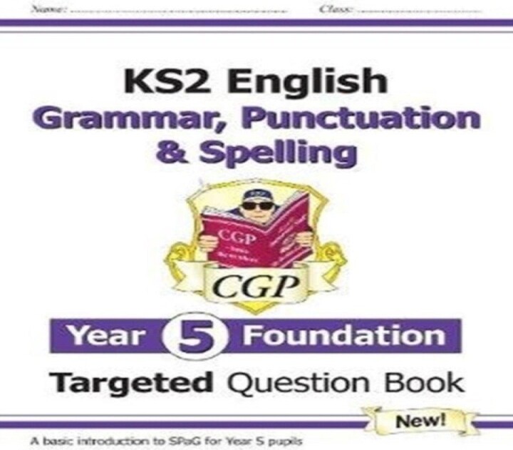 CGP Books KS2 English Year 5 Foundation Grammar, Punctuation & Spelling ...