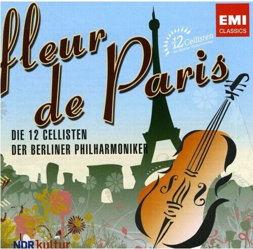 12 Cellists of the Berlin Philharmonic - Fleur de Paris (CD ...