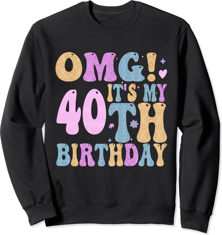 Happy 40Th Birthday Outfits OMG It's My 40th Birthday 40 Year Old ...