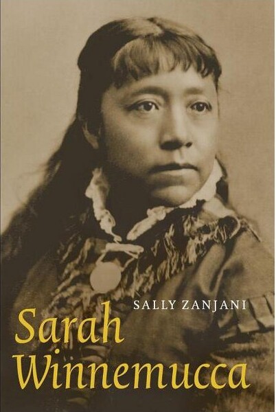 Sarah Winnemucca - (American Indian Lives) by Sally Zanjani (Paperback ...
