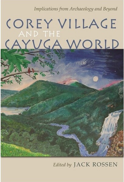 Syracuse University Press Corey Village and the Cayuga World ...