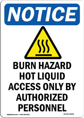 SignMission Osha Notice - Burn Hazard Hot Liquid Sign with Symbol ...
