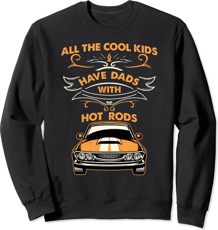 Cool Kids Have Dads With Hot Rods Graphic Design Grandpas Hot Rod ...