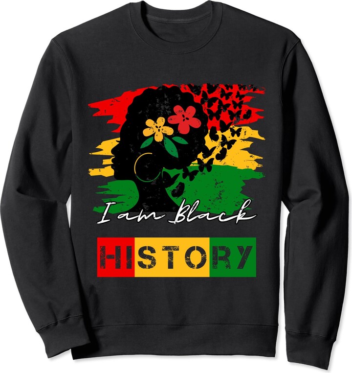 Celebrate Black History Month I Am Black History Black History Month African American Sweatshirt ...
