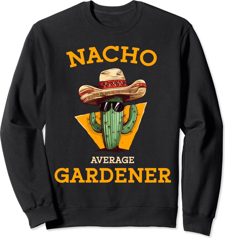 Nacho Average Gardener Farming Cinco De Mayo Nacho Average Gardener ...