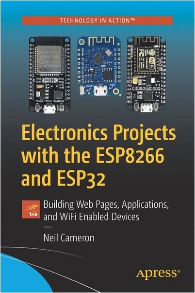 Apress Electronics Projects with the Esp8266 and Esp32 - by Neil Cameron (Paperback) - ShopStyle ...