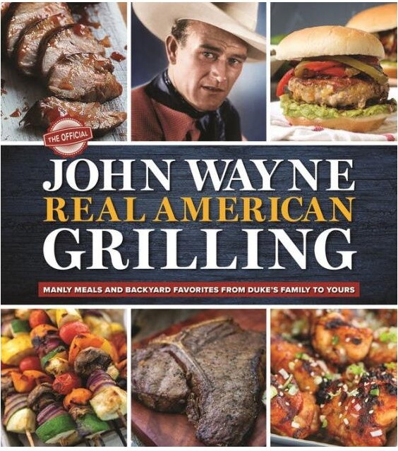 Barnes & Noble The official John Wayne Real American Grilling - Manly ...
