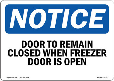 SignMission Door to Remain Closed When Freezer Door Is Open Sign ...