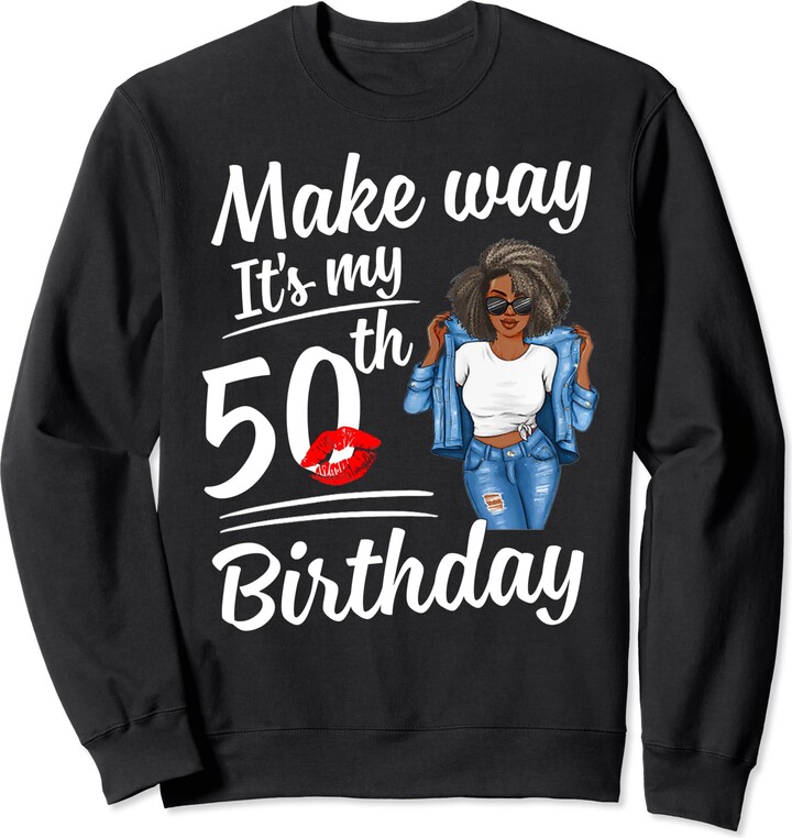 happy birthday shirts for women Make Way It's My 50th Birthday 50 Years ...