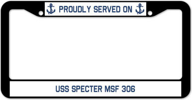 SignMission Proudly Served on USS SPECTER MSF 306 Plate Frame ...