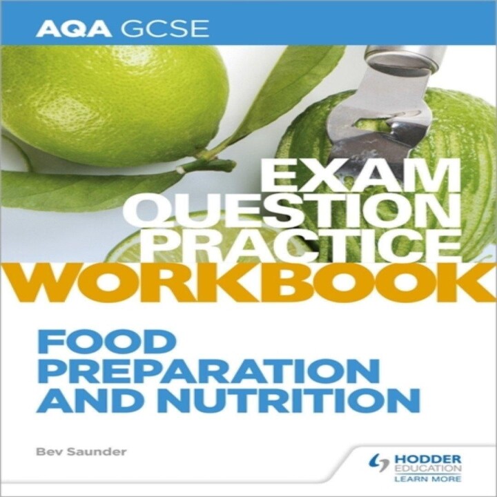Bev Saunder AQA GCSE Food Preparation and Nutrition Exam Question ...