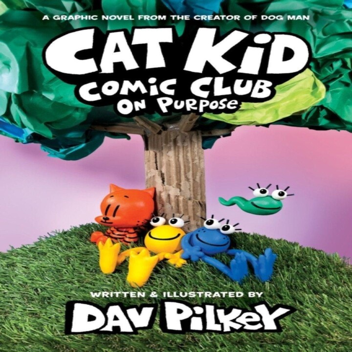 Dav Pilkey Cat Kid Comic Club: On Purpose: A Graphic Novel (Cat Kid ...