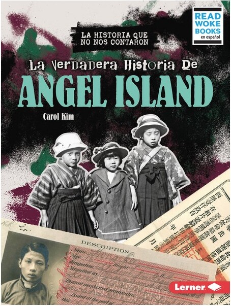 Ediciones Lerner La Verdadera Historia de Angel Island (the Real ...