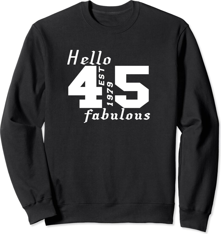 Birthday Hello 45 Years Old Fabulous Funny Gift 45th Birthday Fabulous ...