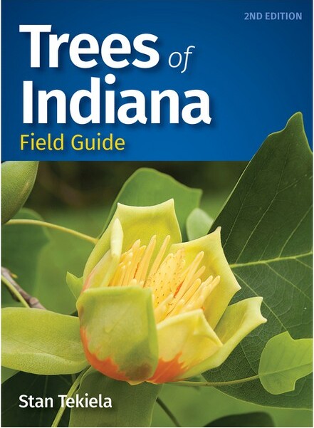 Trees of Indiana Field Guide - (Tree Identification Guides) 2nd Edition ...