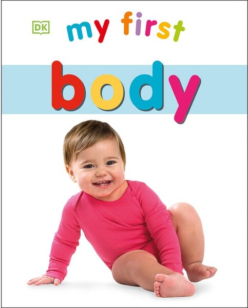 DK Publishing (Dorling Kindersley) My First Body - (My First Board ...