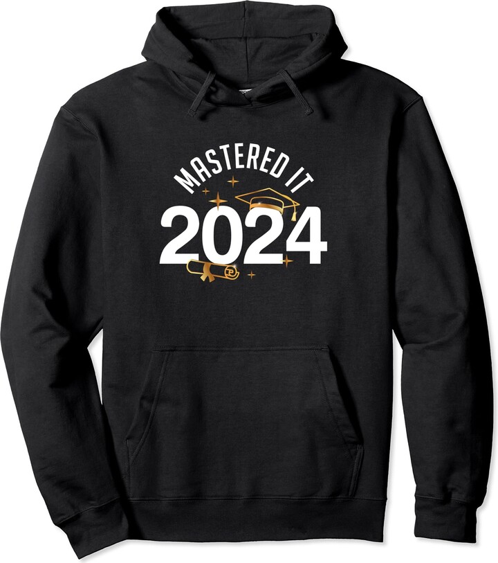 Master Graduation 2024 Master's Degree Graduation Mastered It 2024 Grad Senior 24 Pullover ...