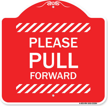 Signmission Designer Series Sign - Please Pull Forward | Red & White 18 ...