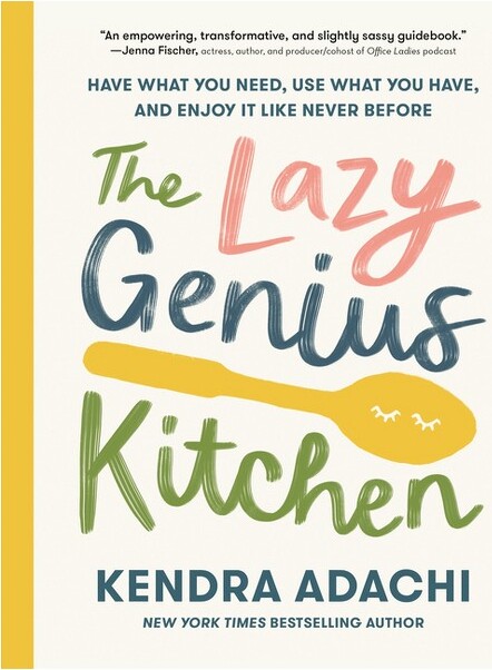 Waterbrook Press The Lazy Genius Kitchen - by Kendra Adachi (Hardcover ...