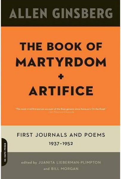 The Book of Martyrdom and Artifice - by Allen Ginsberg & Juanita ...